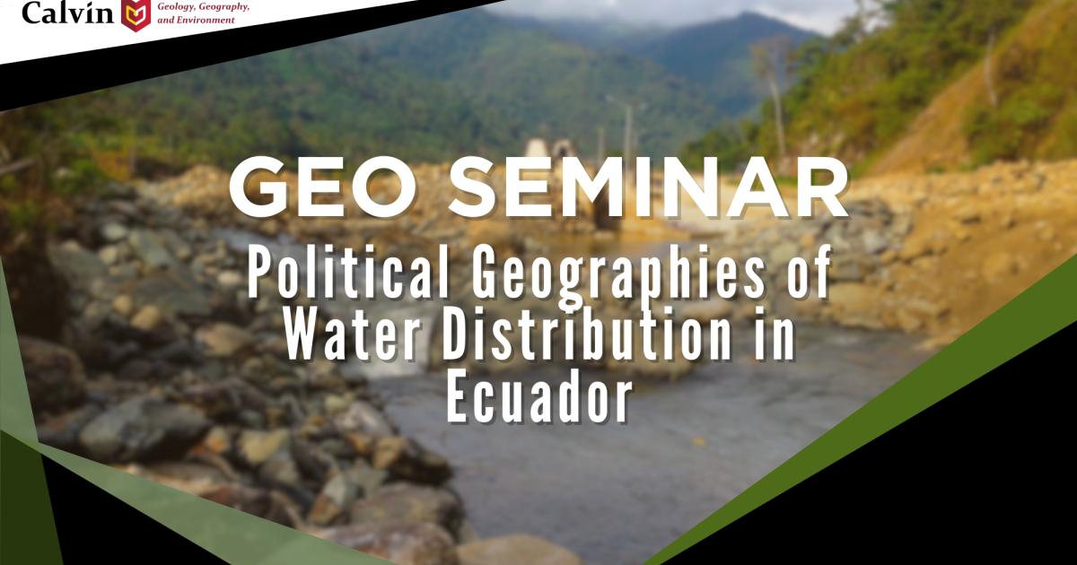 GEO Seminar - Emily Conrad: Political Geographies of Water Distribution ...