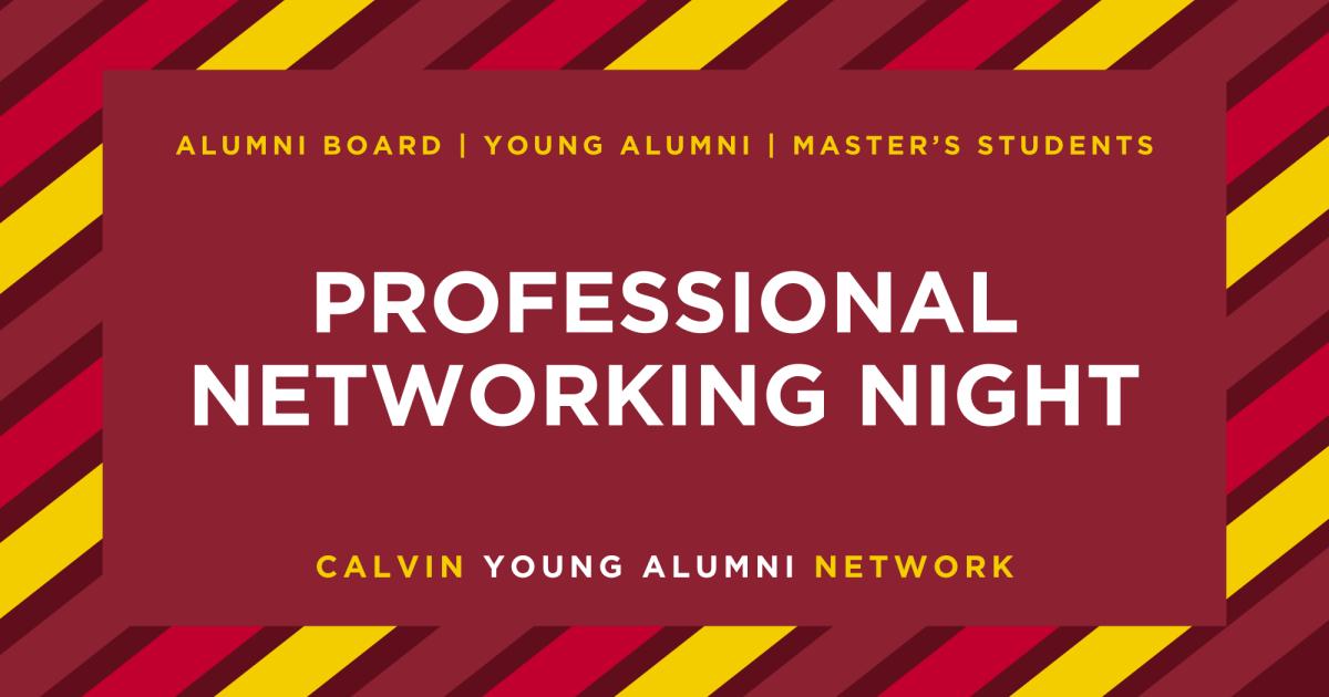 Calvin Professional Networking Event: Thu, Feb 27 2025, 5:30 - 7:30pm ...