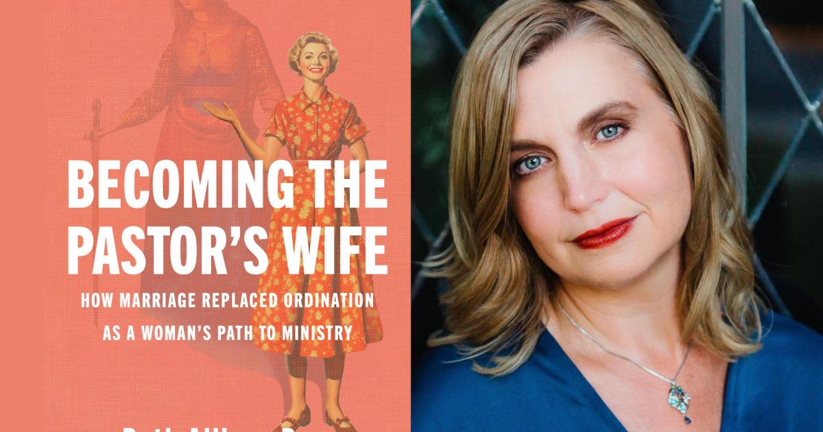 Becoming the Pastor's Wife: An Evening with Beth Allison Barr: Thu, Mar ...
