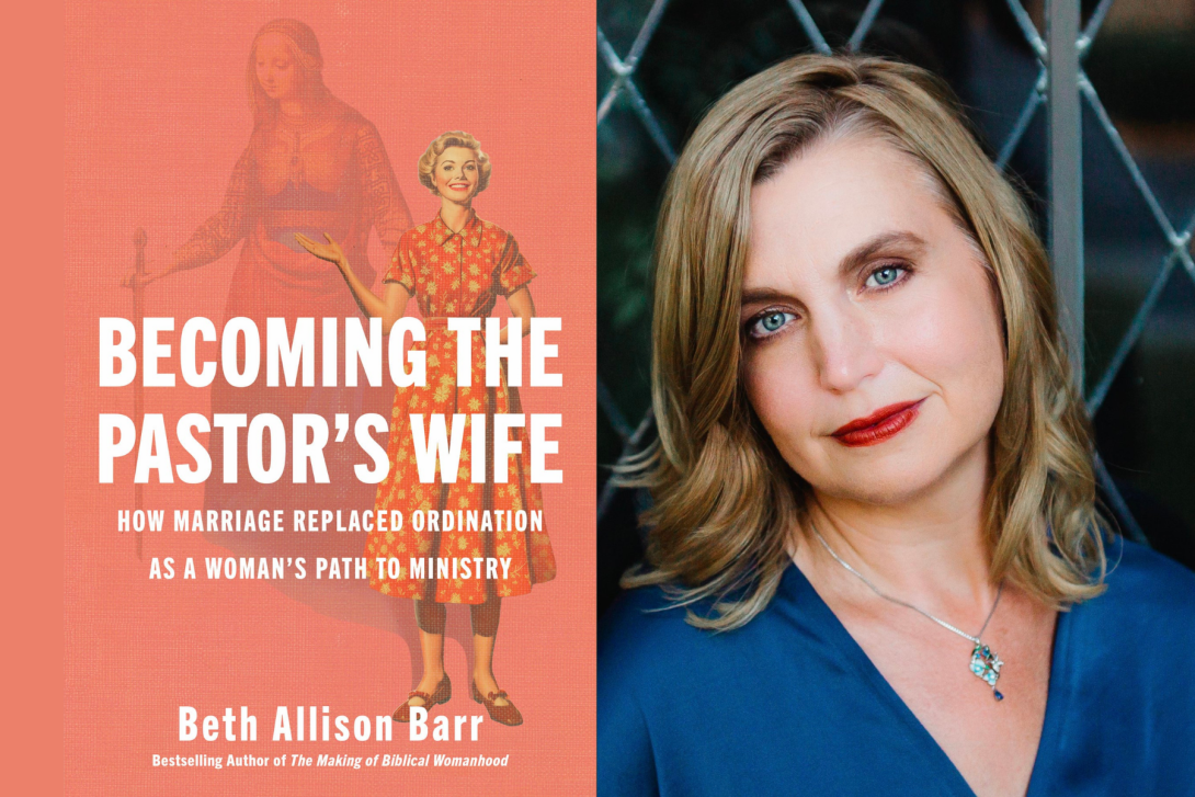 Becoming the Pastor's Wife: An Evening with Beth Allison Barr: Thu, Mar ...