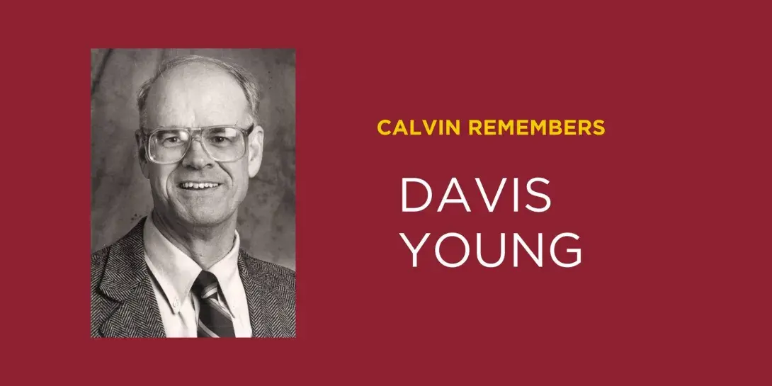 Calvin remembers Davis Young - News & Stories | Calvin University